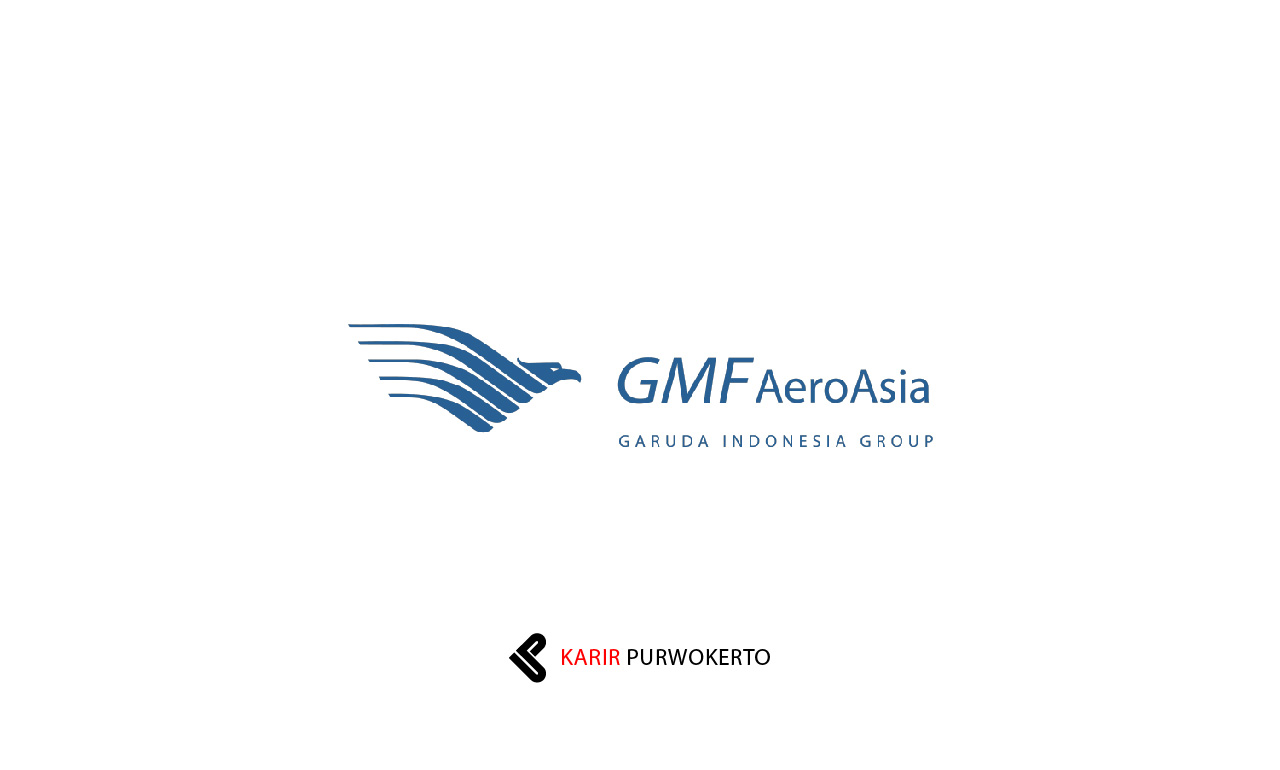 PT GMF AeroAsia Tbk - Karirpurwokerto